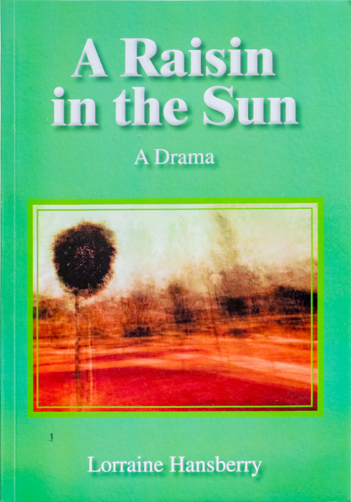 A Raisin in the Sun ~ Lorraine Hansberry - Imisebe Publishing